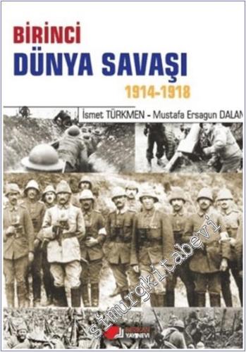 Birinci Dünya Savaşı 1914 - 1918 - 2024