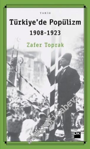Türkiye'de Popülizm 1908 - 1923