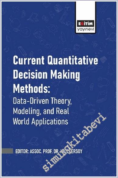Current Quantitative Decision Making Methods: Data-Driven Theory Model