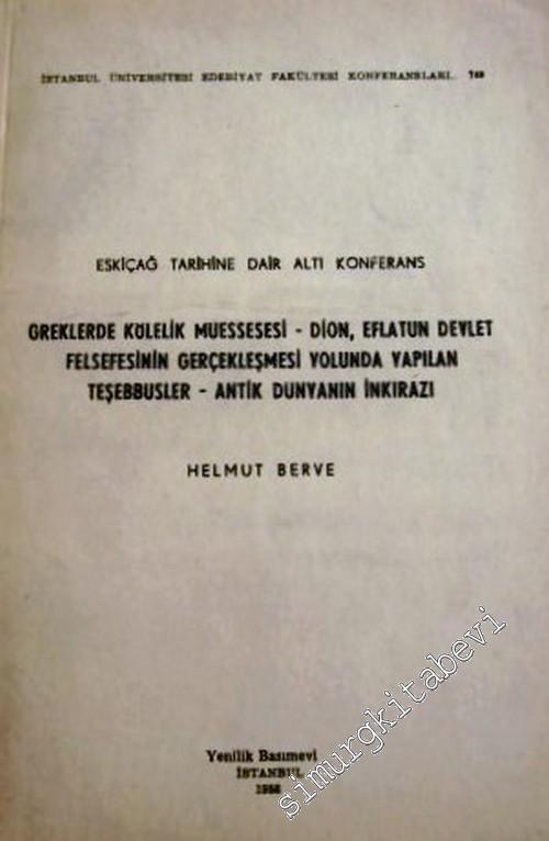 Eskiçağ Tarihine Dair Altı Konferans: Greklerde Kölelik Müessesi - Dio