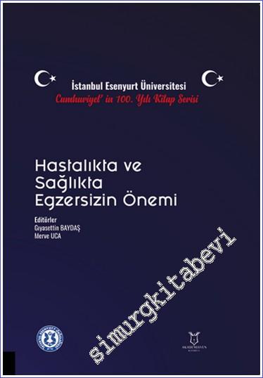 Hastalıkta ve Sağlıkta Egzersizin Önemi - 2024 Hastalıkta ve Sağlıkta Egzersizin Önemi - 2024