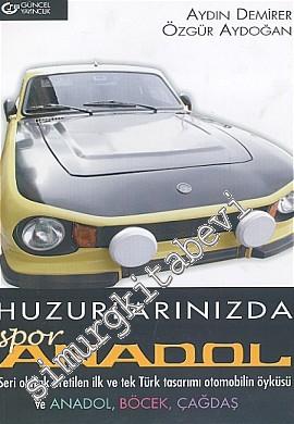 Huzurlarınızda Spor Anadol: Seri Olarak Üretilen İlk ve Tek Türk Tasar