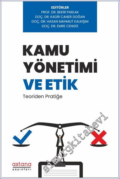 Kamu Yönetimi ve Etik: Teoriden Pratiğe - 2023 Kamu Yönetimi ve Etik: Teoriden Pratiğe - 2023