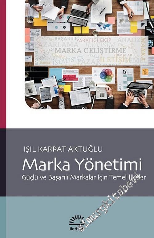 Marka Yönetimi: Güçlü ve Başarılı Markalar İçin Temel Eğitim Marka Yönetimi: Güçlü ve Başarılı Markalar İçin Temel Eğitim