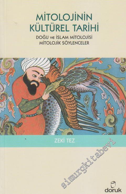 Mitolojinin Kültürel Tarihi: Doğu ve İslam Mitolojisi Mitolojik Söylen