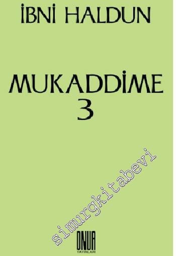 Mukaddime Cilt: 3: İbretler Kitabı, Arap ve Acem Dönemleri ve Bunların