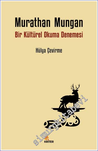 Murathan Mungan : Bir Kültürel Okuma Denemesi - 2022