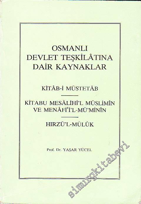Osmanlı Devlet Teşkilatına Dair Kaynaklar: Kitab - i Müstetab - Kitabu