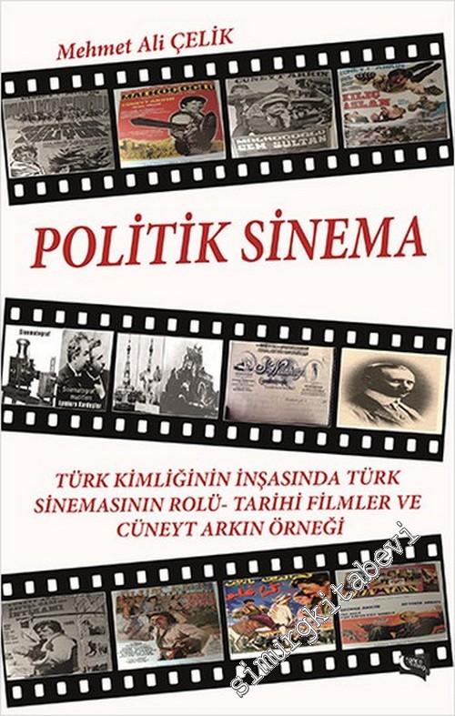 Politik Sinema: Türk Kimliğinin İnşasında Türk Sinemasının Rolü - Tari