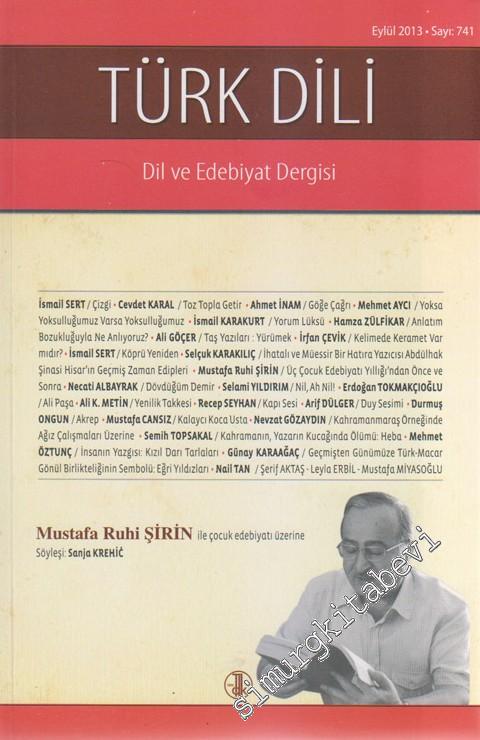 Türk Dili Aylık Dil ve Edebiyat Dergisi - Mustafa Ruhi ŞİRİN ile Çocuk