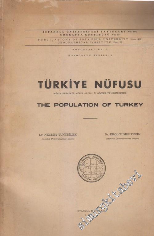 Türkiye Nüfusu ( Nüfus Kesafeti, Nüfus Artışı, İç Göçler ve Şehirleşme