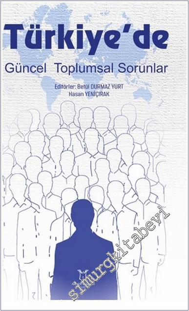Türkiye'de Güncel Toplumsal Sorunlar - 2024